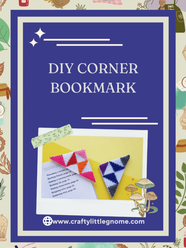 DIY CORNER BOOKMARK - Crafty Little Gnome